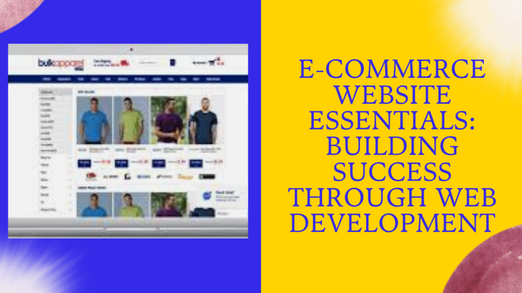 Essential Elements for Successful E-Commerce Websites